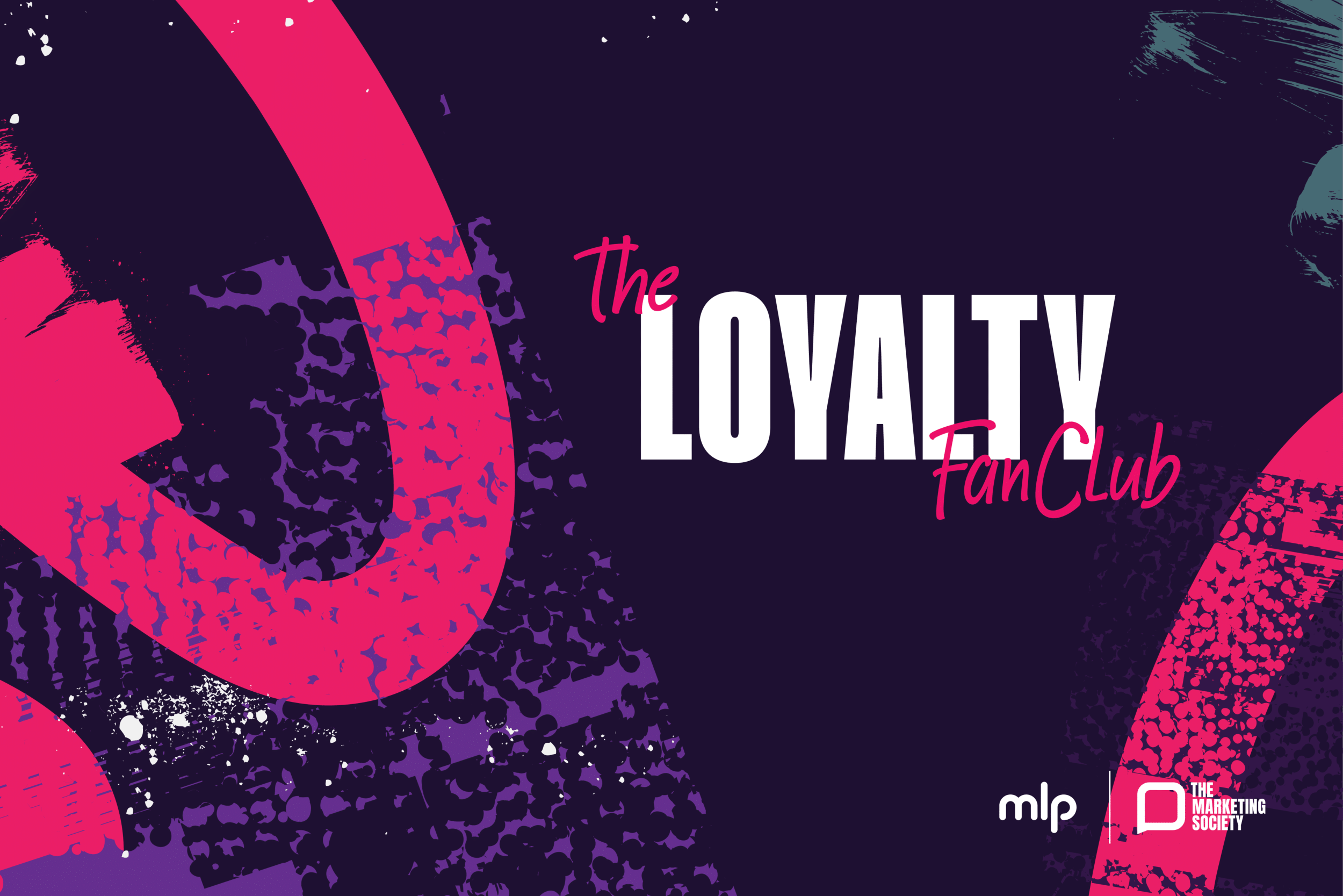 The Loyalty Fan Club 2025 | The Marketing Society
