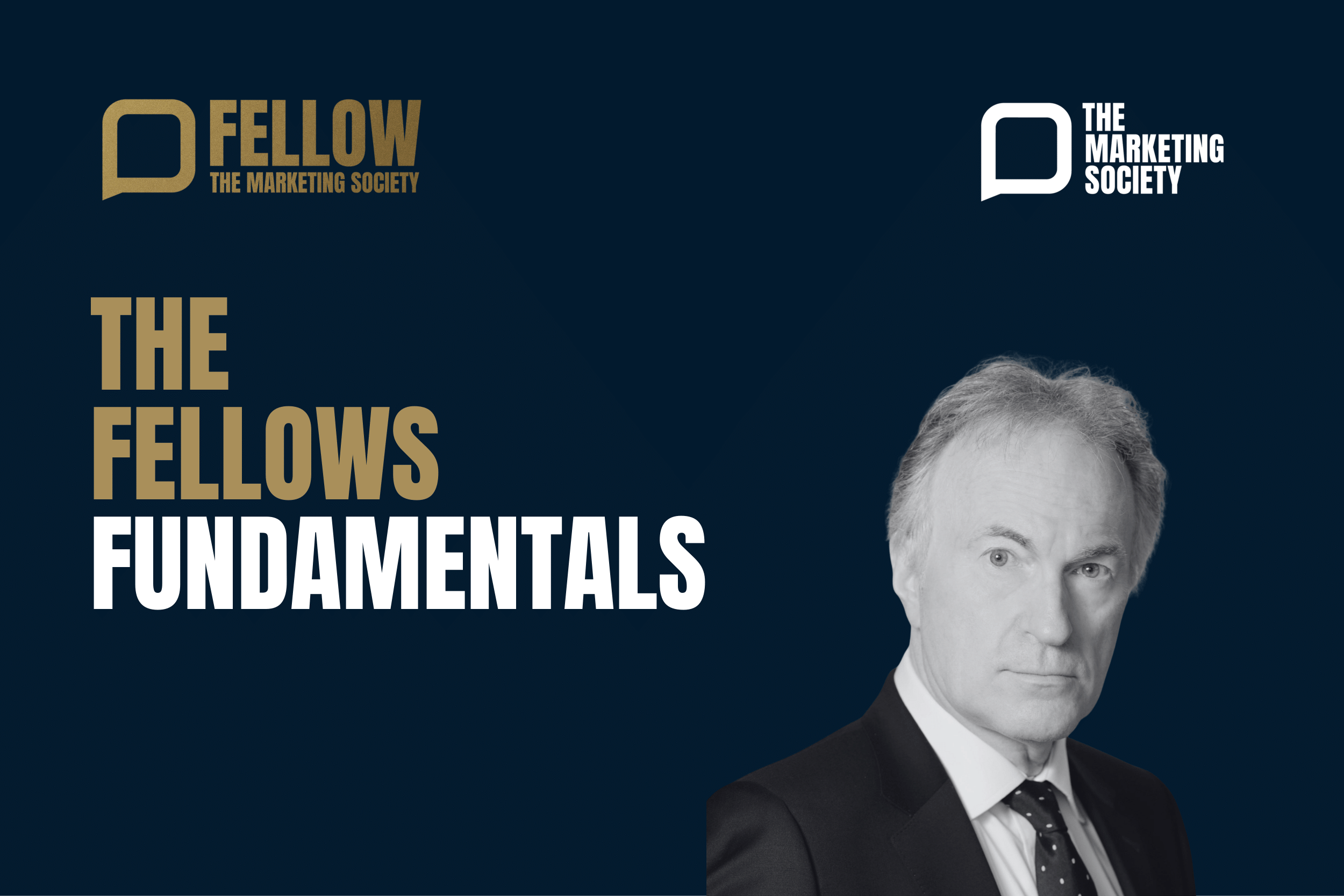 Introducing: The Fellows Fundamentals | The Marketing Society