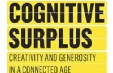 Cognitive Surplus. Creativity and Generosity in a Connected Age by Clay ...
